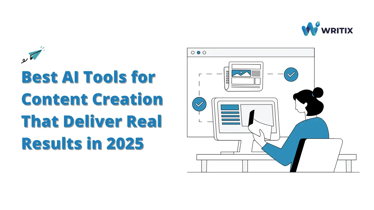 Best AI Tools for Content Creation That Deliver Real Results in 2025 - Writix